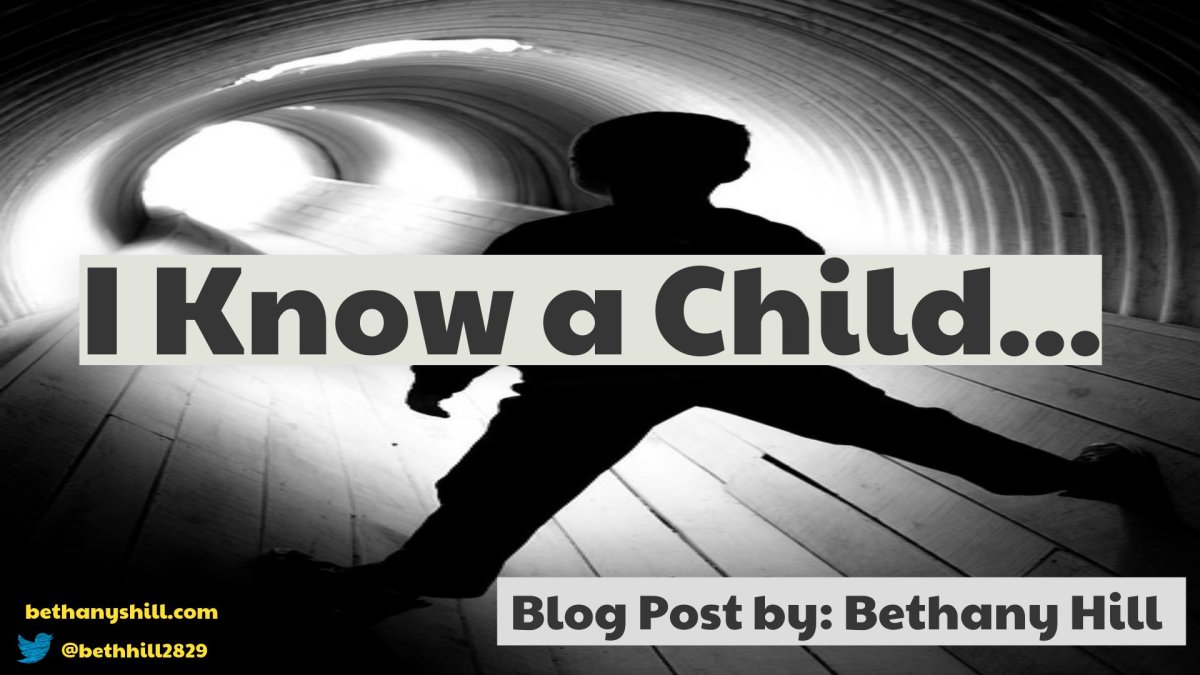 I Know a Child… | Learning and Leading: A Joyful Leader's Journey